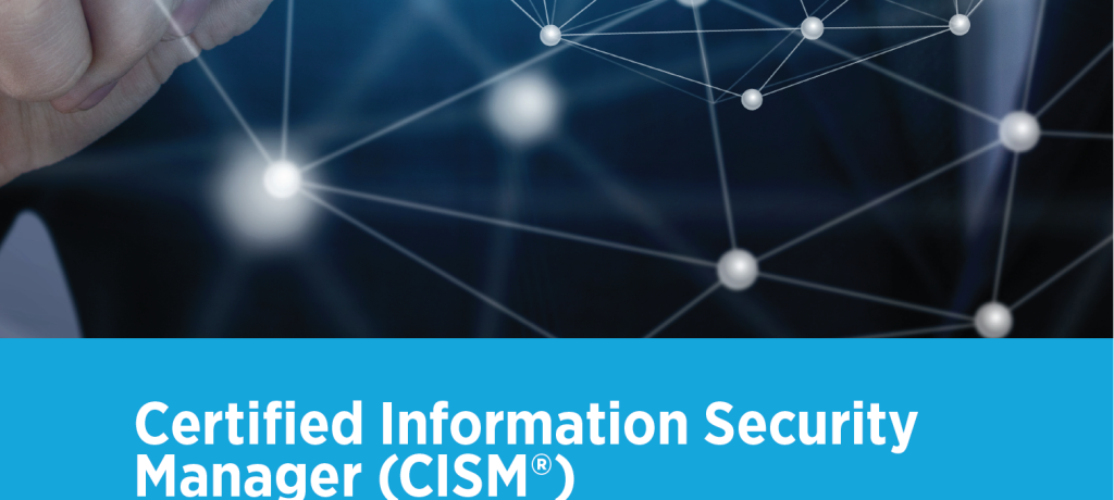Certified Information Security Manager (CISM®) - Engineering Science Institute for Training ...